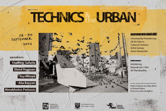 Technics and the Urban: UK-SA Chair in Culture and Technics annual ...